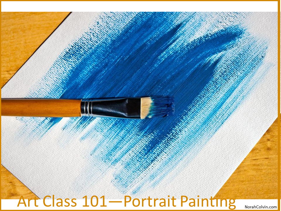Art Class 101—Portrait Painting – Norah Colvin