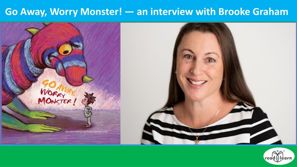 Go Away, Worry Monster! — Interview with Brooke Graham #readilearn ...