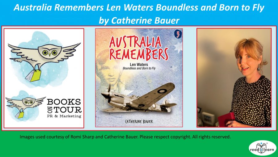 Australia Remembers Len Waters Boundless and Born to Fly by Catherine ...